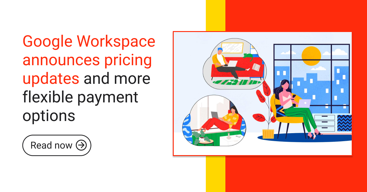 Google Workspace pricing plans & cost 2023: A comprehensive reseller ...