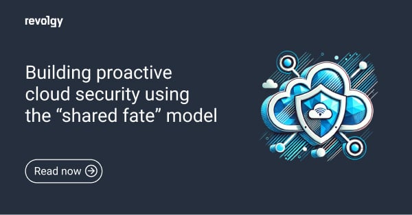 Building proactive cloud security using the “shared fate” model