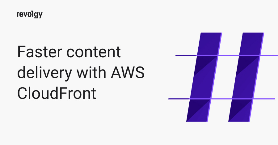 Faster content delivery with AWS CloudFront | Revolgy