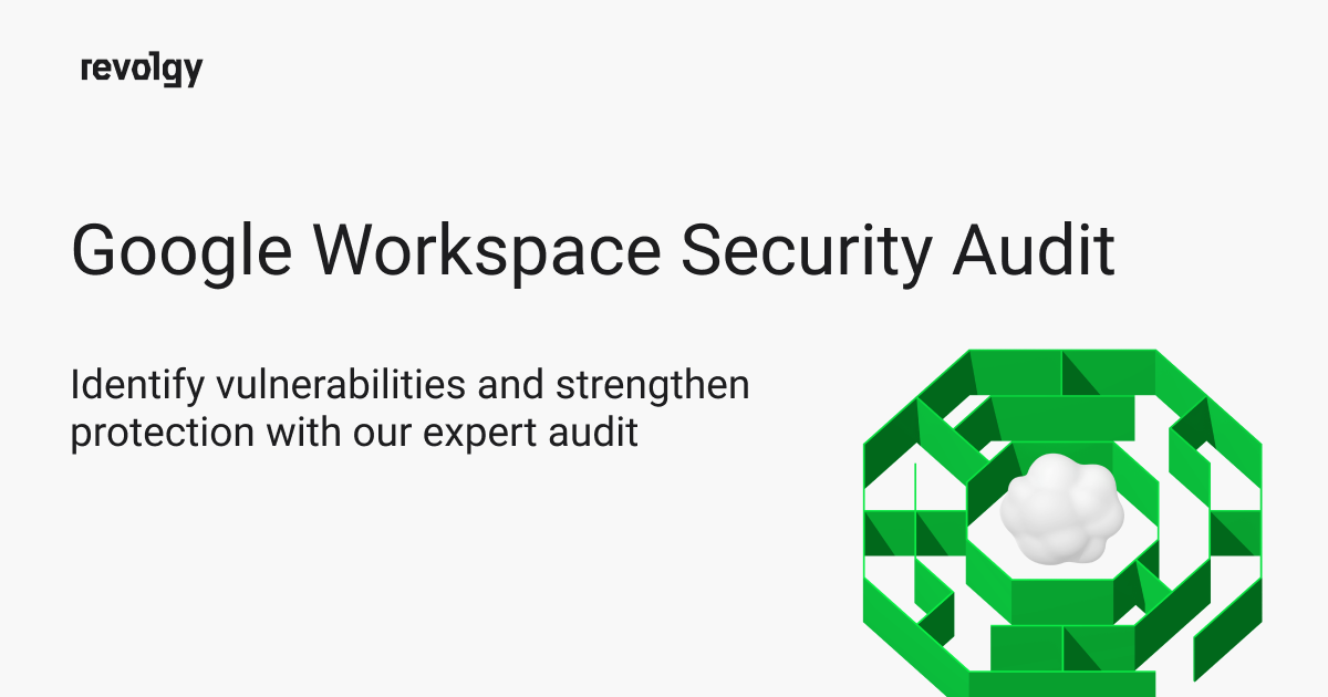 Secure your Google Workspace with a security audit | Revolgy